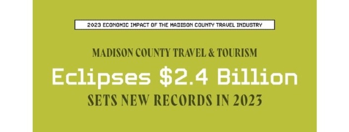 Madison County Tourism Surges, Setting Records With $2.4 Billion In ...
